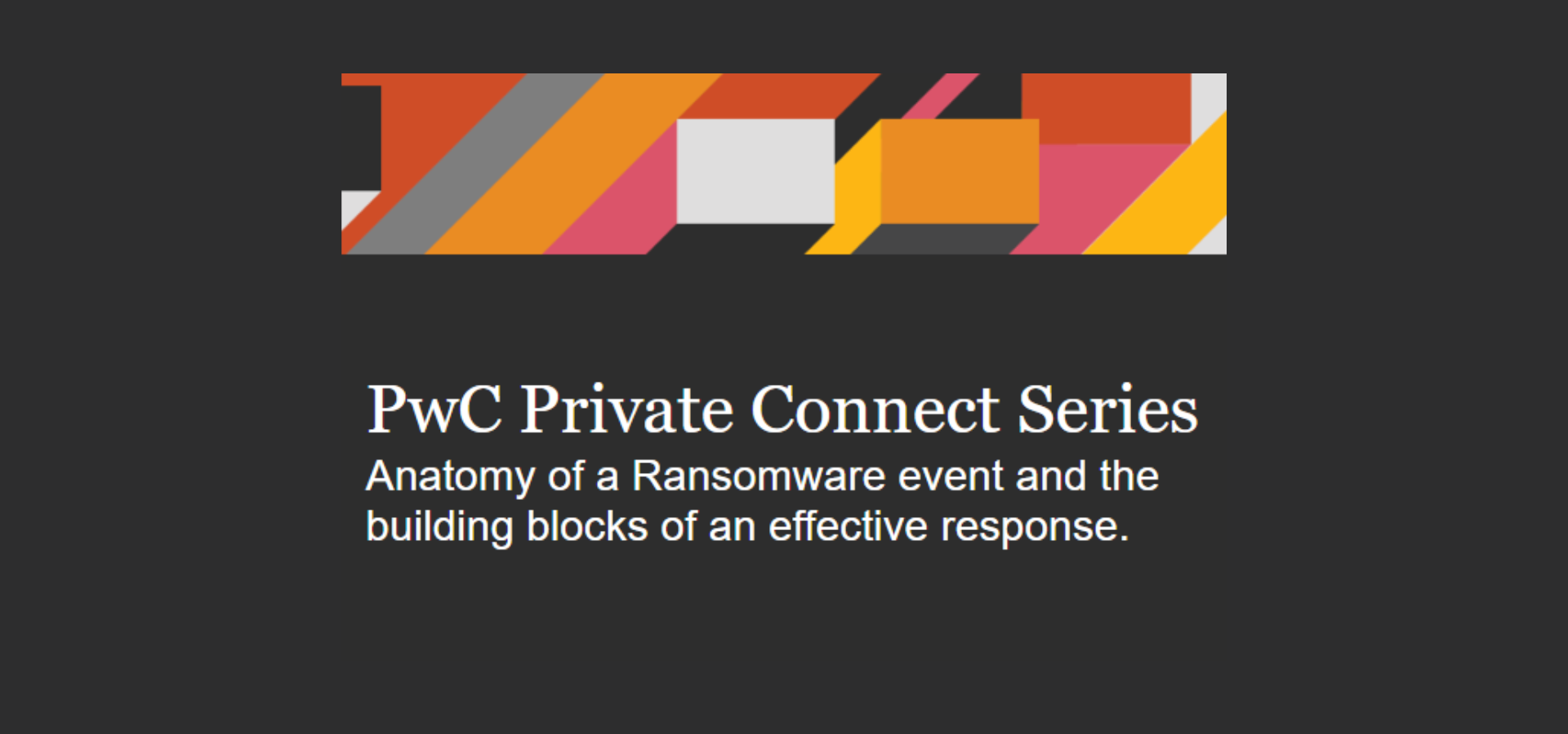PwC Canada’s Connect Series: Anatomy of a Ransomware event and the ...